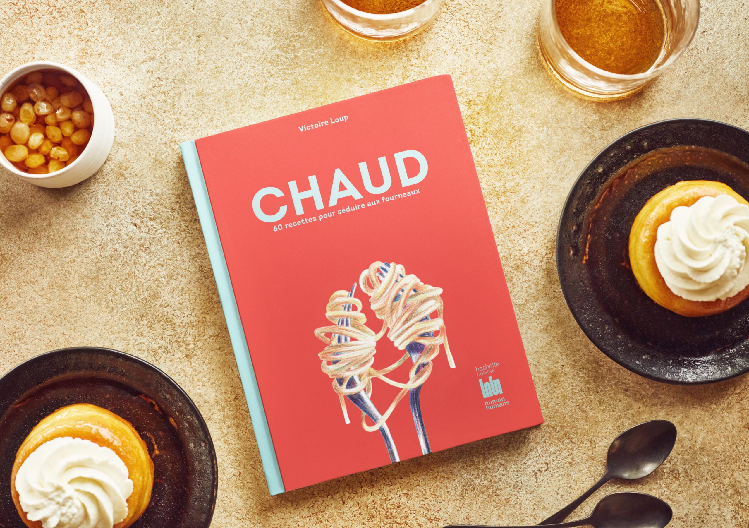 Chaud, chaud chaud ! L’amour passe à table avec la foodista Victoire L ...